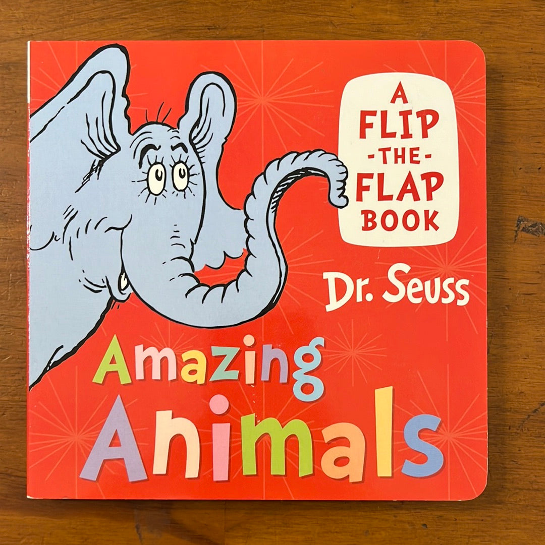 Dr Seuss - Flip the Flap Amazing Animals (Board Book) – Mockingbird Lounge