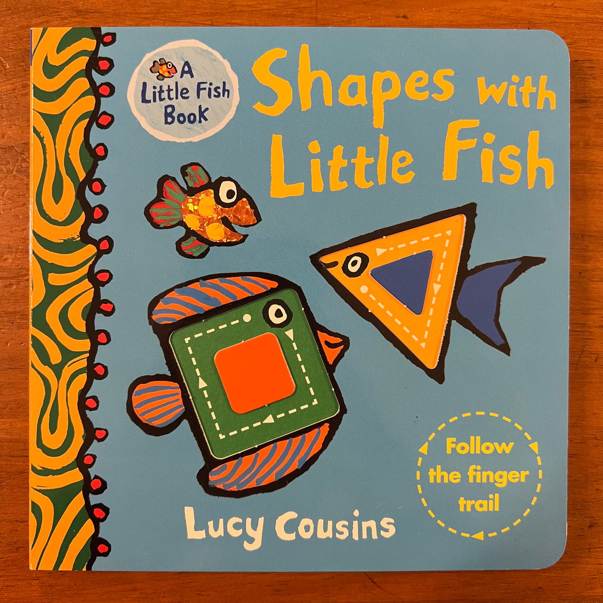 Cousins, Lucy - Shapes with Little Fish (Board Book) – Mockingbird Lounge