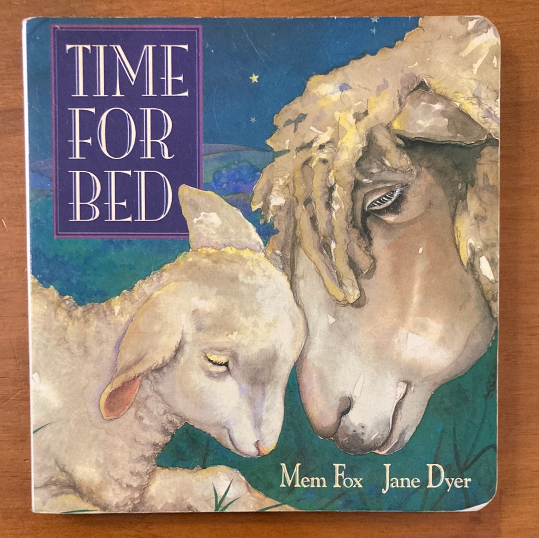 Fox, Mem - Time for Bed (Board Book) – Mockingbird Lounge