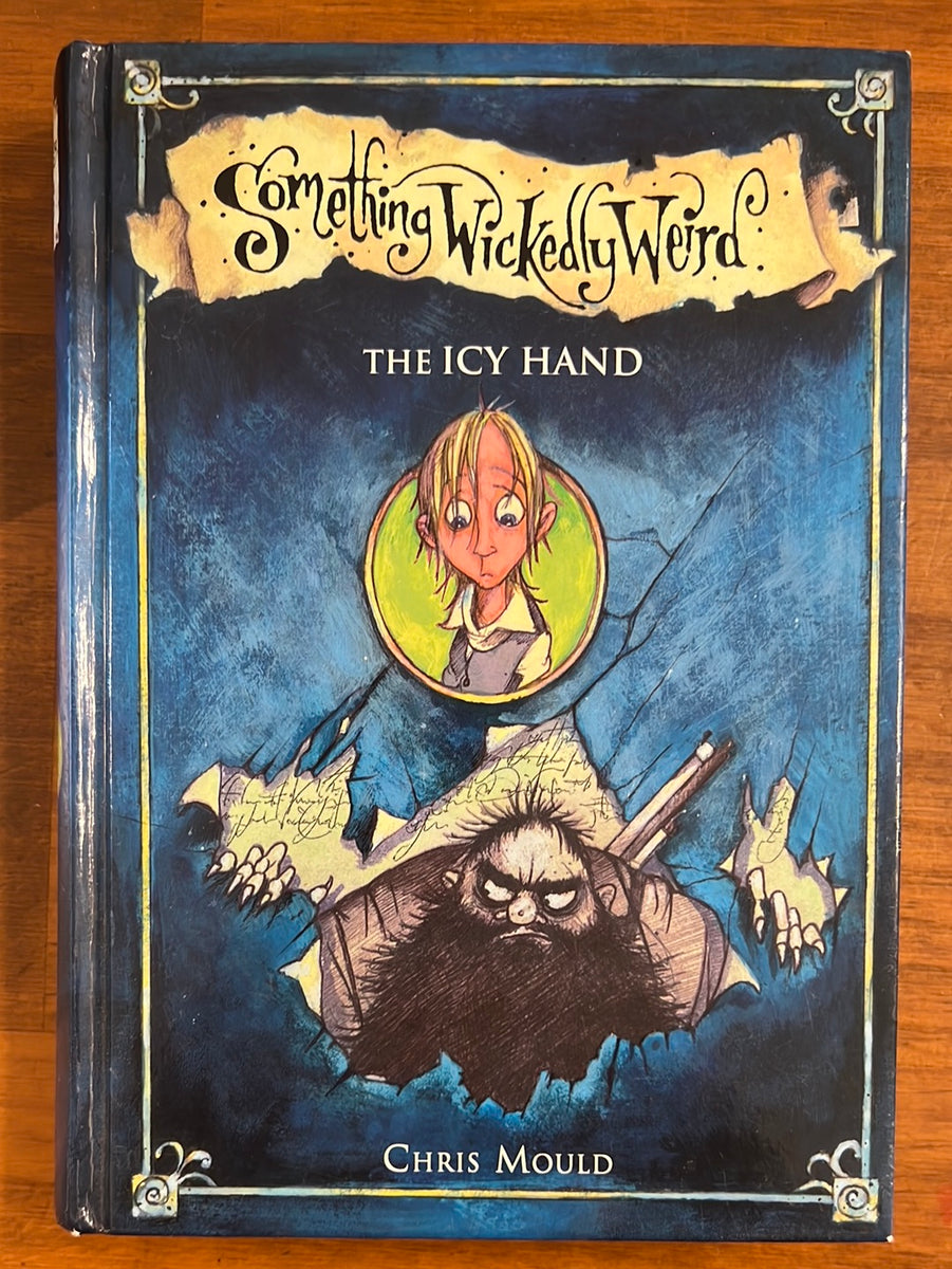 Mould, Chris - Something Wickedly Weird Icy Hand (Hardcover ...